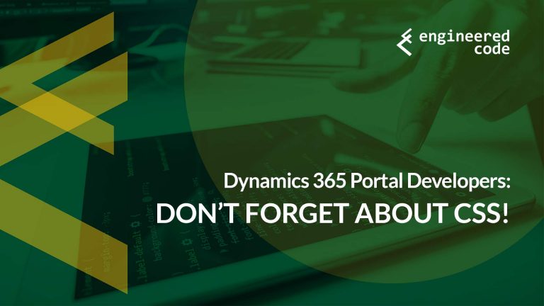 Engineered Code Blog Dynamics 365 Portal Developers Dont Forget About Css