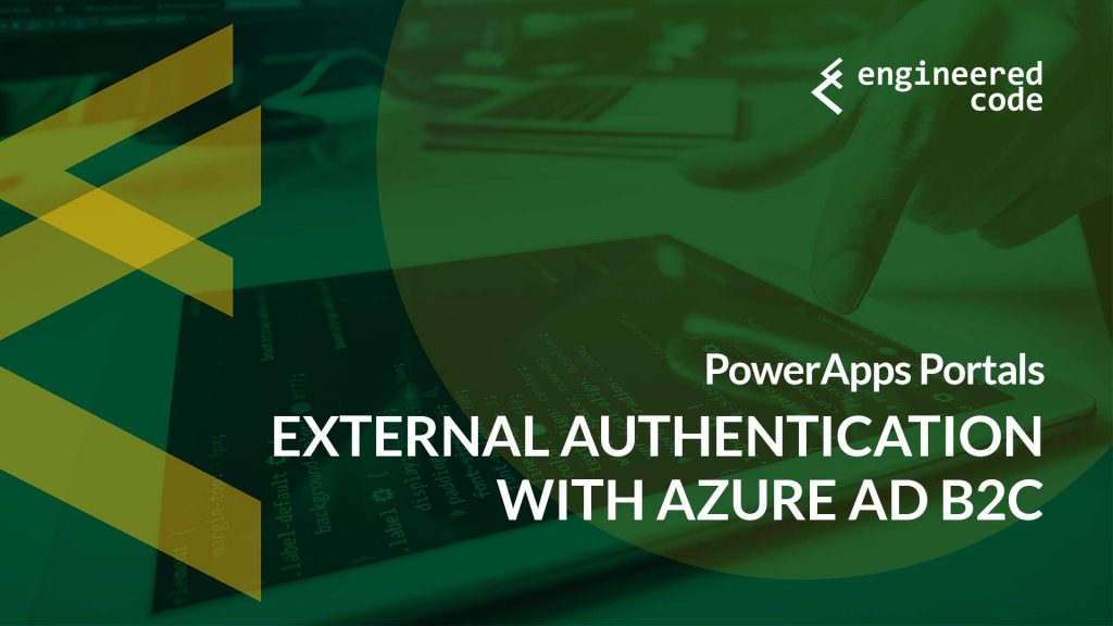 Engineered Code - Blog - Power Apps Portals: External Authentication ...