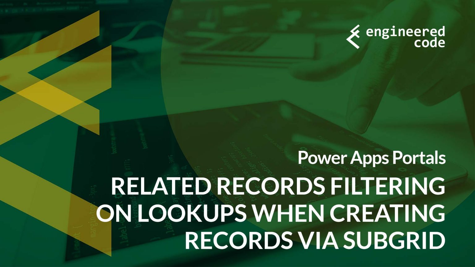 Engineered Code - Blog - Power Apps Portals: Related Records Filtering ...