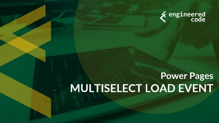 Engineered Code - Blog - Power Pages: Multiselect Load Event