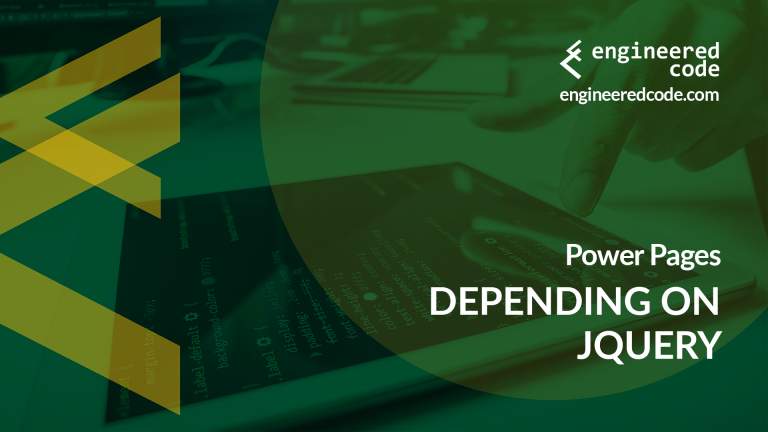 Engineered Code - Blog - Power Pages: Depending on jQuery