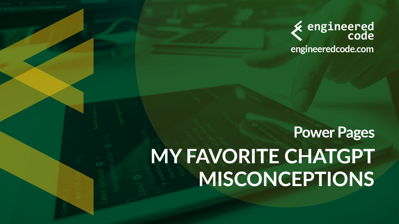 Engineered Code - Blog - Power Pages: My Favorite ChatGPT Misconceptions