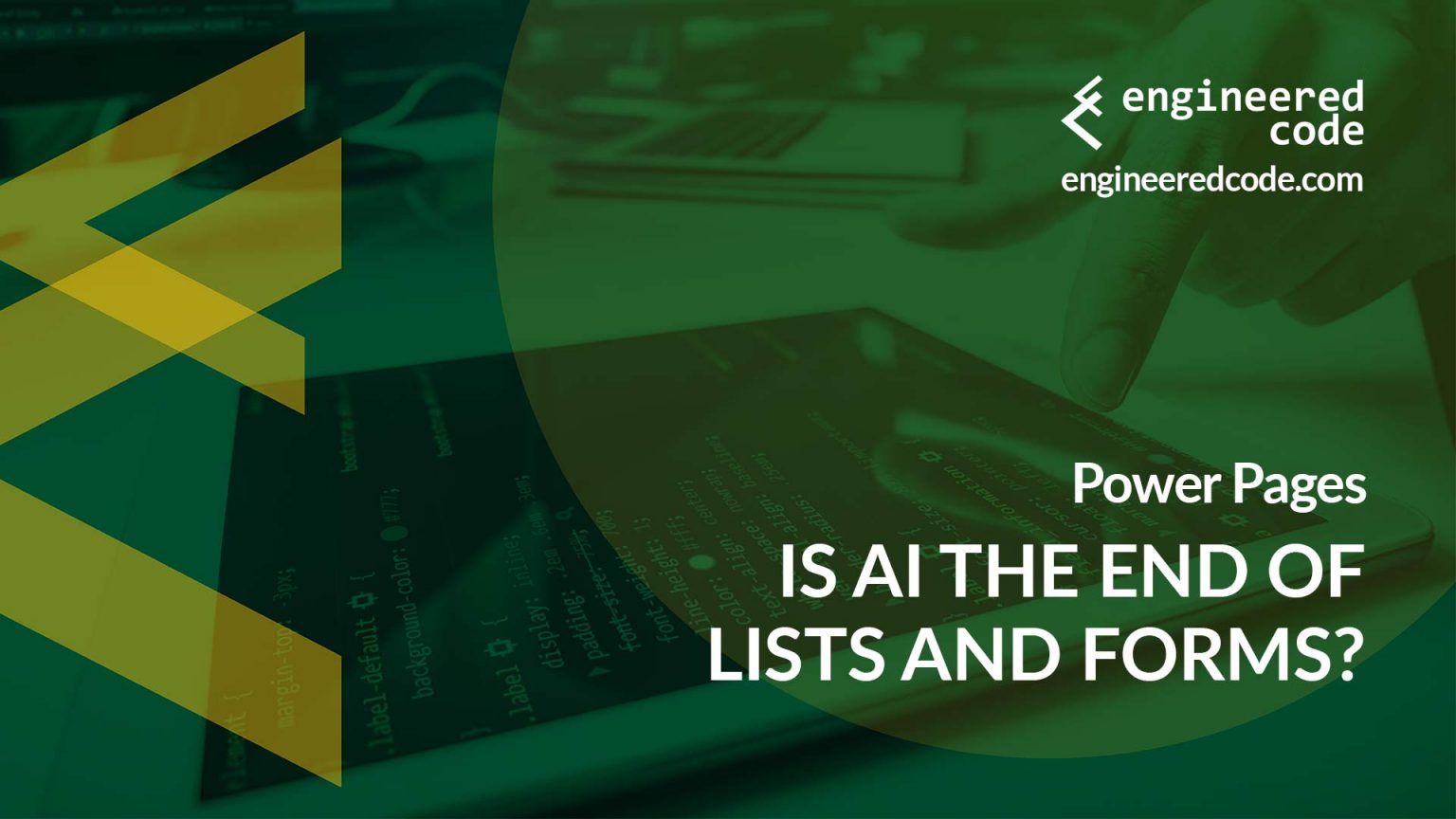 Engineered Code - Blog - Power Pages: Is AI the End of Lists and Forms?